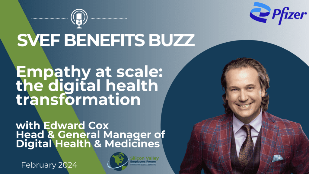 SVEF Benefits Buzz: PfizerFebruary 2024 - Silicon Valley Employers Forum
